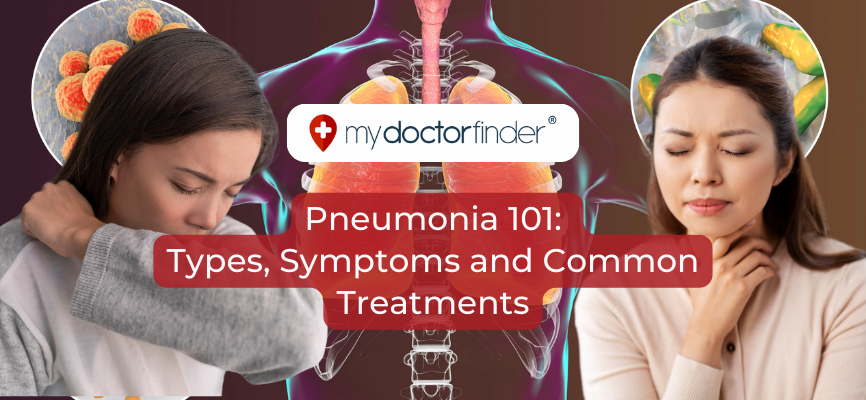 Pneumonia 101: Types, Symptoms and Common Treatments